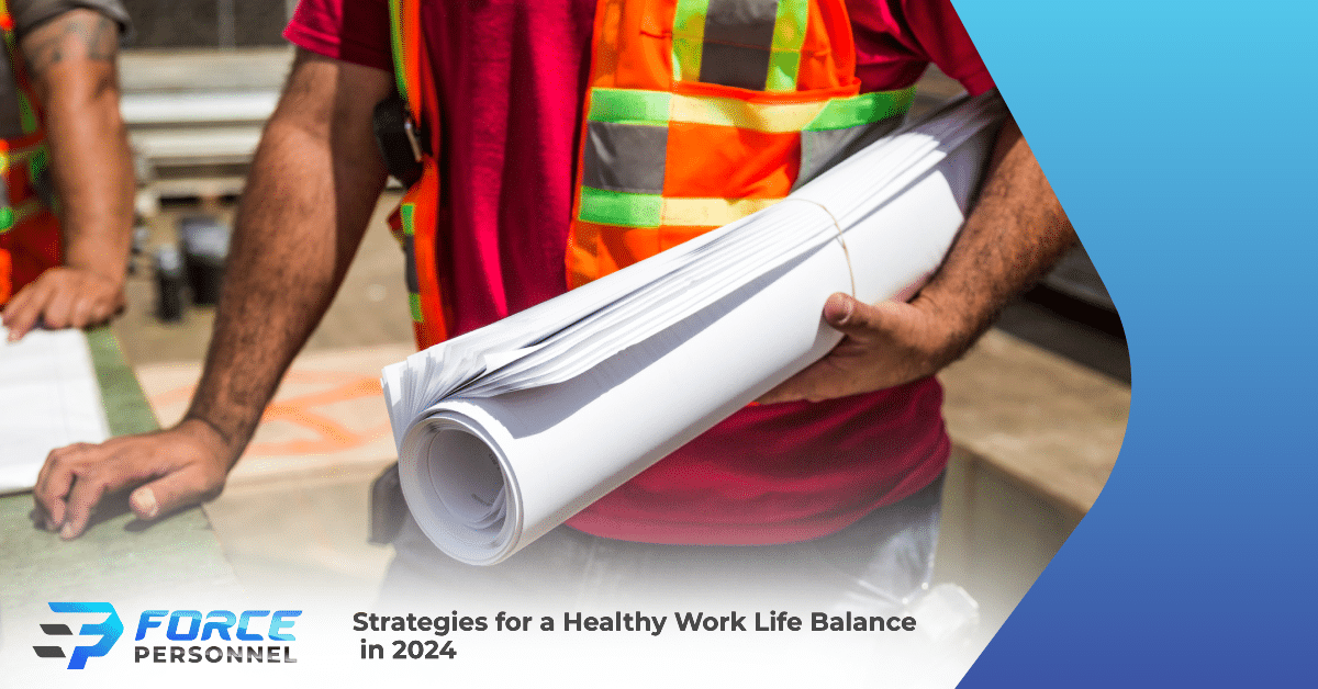 Strategies for a Healthy Work-Life Balance in 2024 - Force Personnel ...